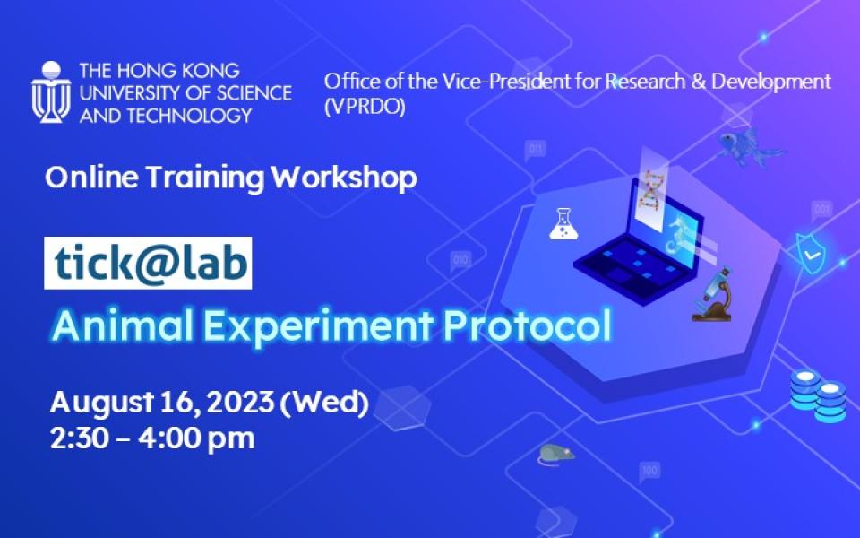 Tick@Lab Online Training Workshop - Animal Experiment Protocol | 大學活動日曆 - 香港科技大學